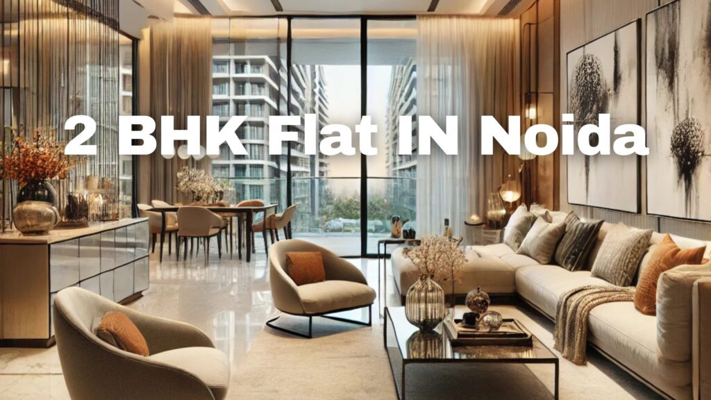 2 BHK Flats in Noida: Affordable Living with Modern Amenities - Expert Bricks